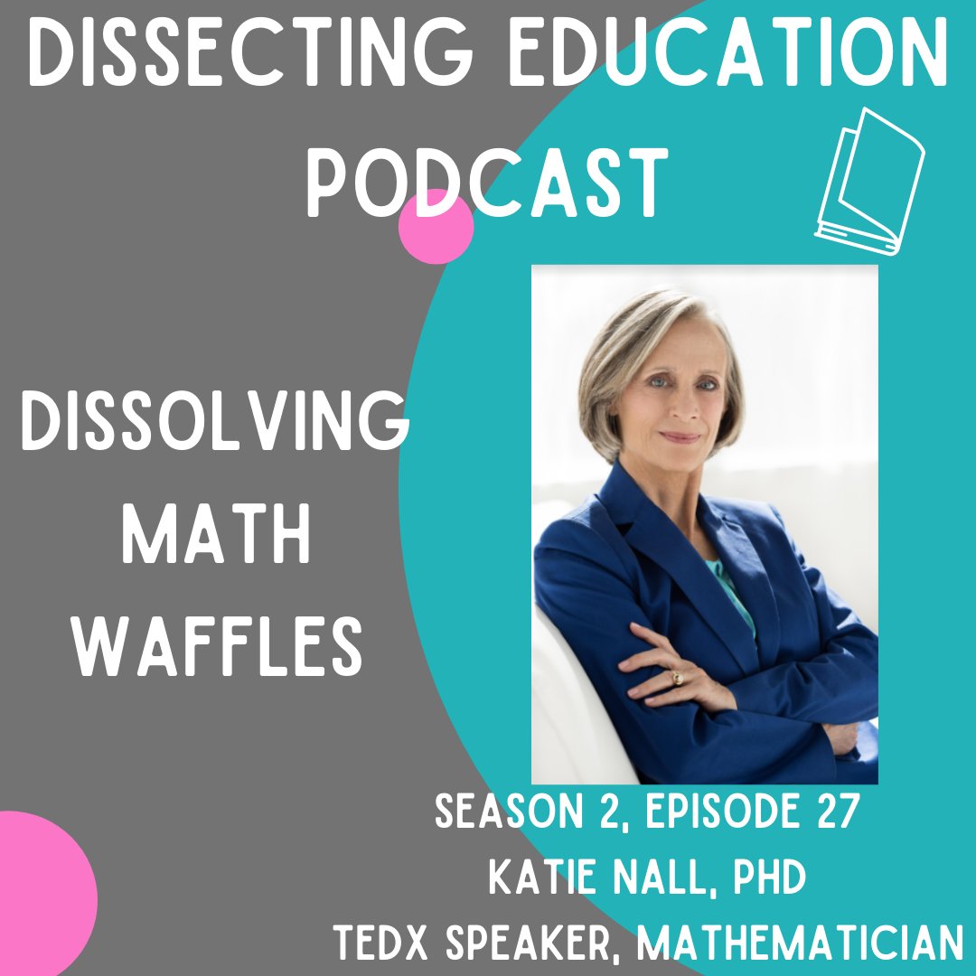 Ep. 27 Dissolving Math Waffles with Katie Nall, PhD - Melanie Sue Hicks